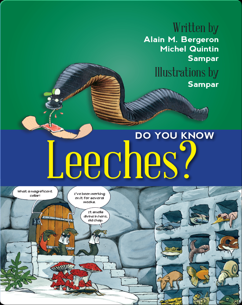 Do You Know Leeches? Book by Alain M Bergeron | Epic