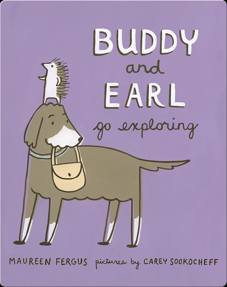 Buddy and Earl Go Exploring Book by Maureen Fergus | Epic