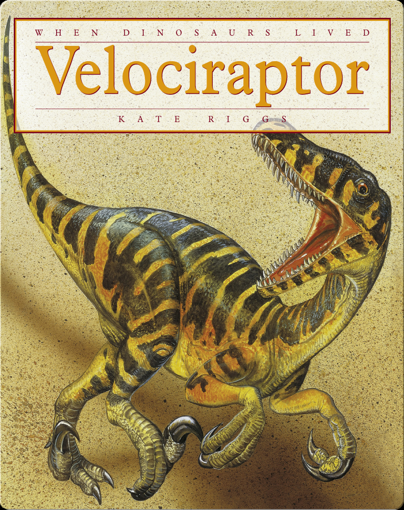 Velociraptor Book by Kate Riggs | Epic