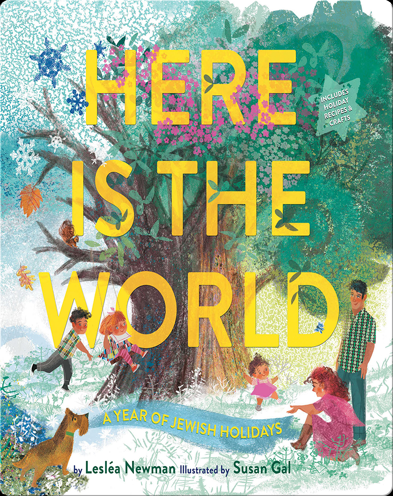 Here Is the World: A Year of Jewish Holidays Book by Lesléa Newman | Epic