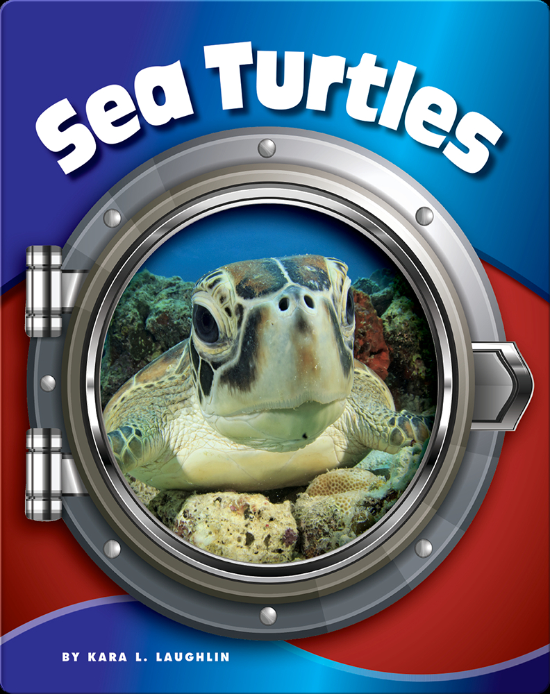 Sea Turtles Book by Kara L. Laughlin | Epic