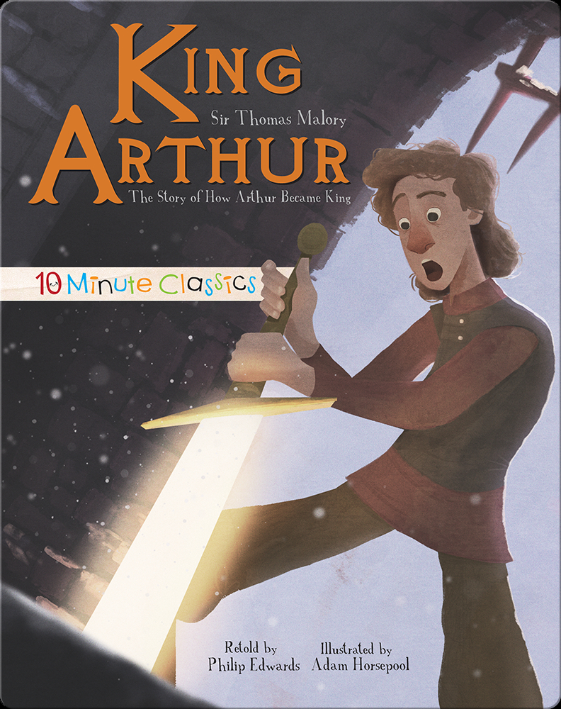 King Arthur: The Story of How Arthur Became King Book by Philip Edwards ...