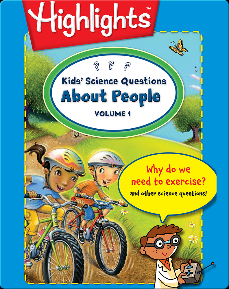 Kids' Science Questions About People Volume 1 Book by Highlights for ...