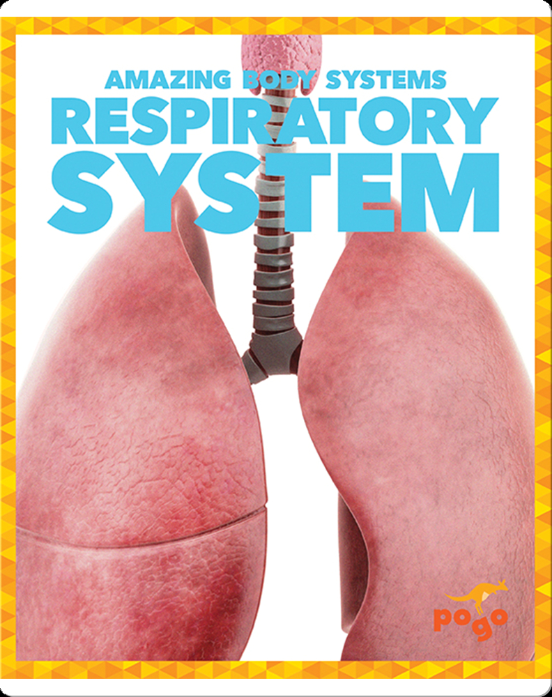 Amazing Body Systems: Respiratory System Book by Karen Latchana Kenney ...