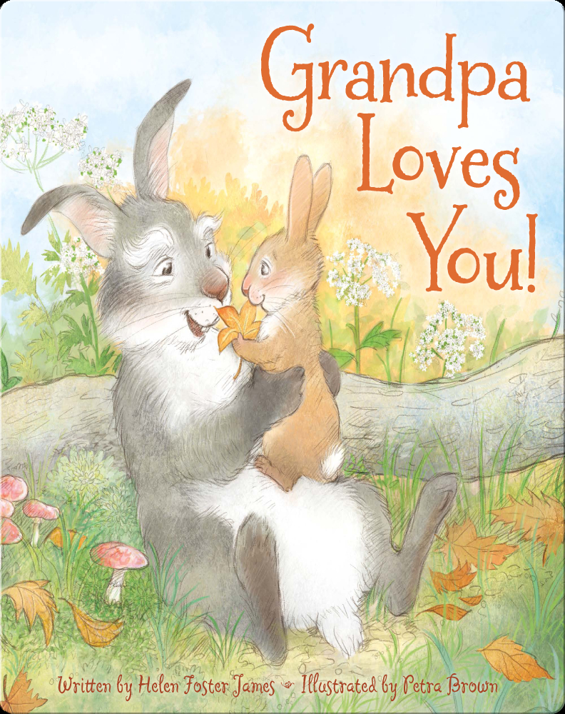 Grandpa Loves You! Book by Helen Foster James | Epic