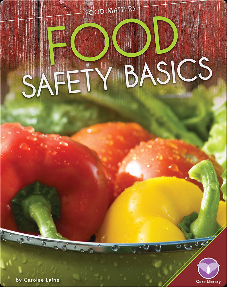 Food Safety Basics Book by Rebecca Rissman | Epic