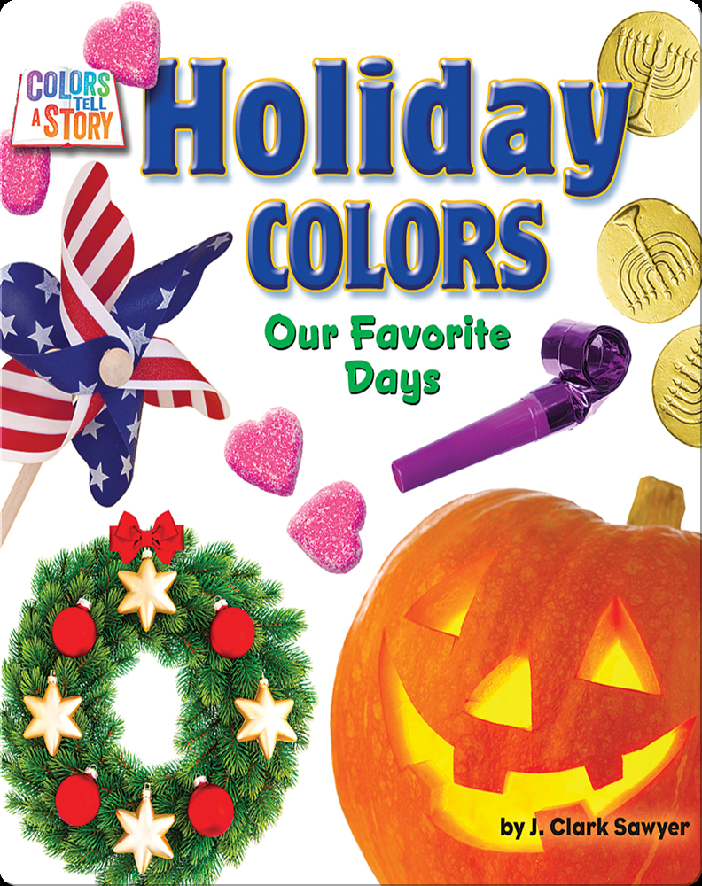 Holiday Colors Book by J. Clark Sawyer | Epic