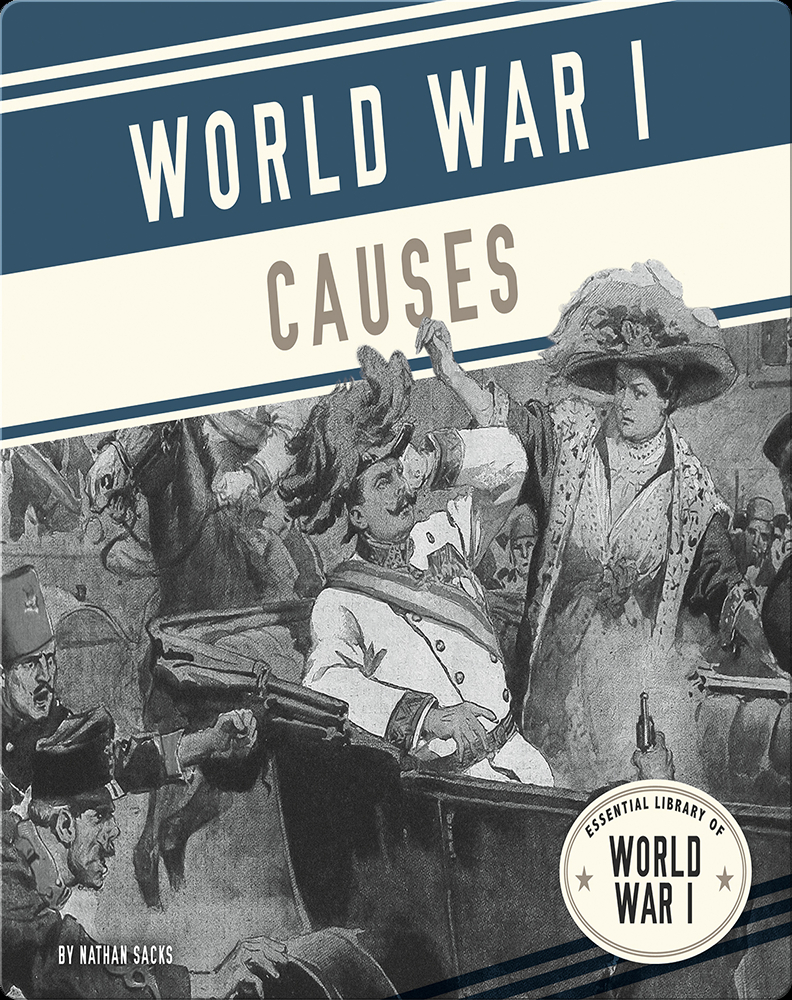 World War I Causes Book by Nathan Sacks | Epic