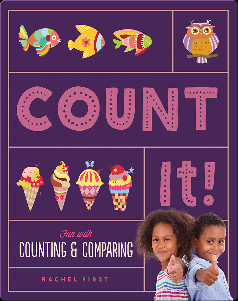 Count It! Fun with Counting & Comparing Book by Rachel First | Epic