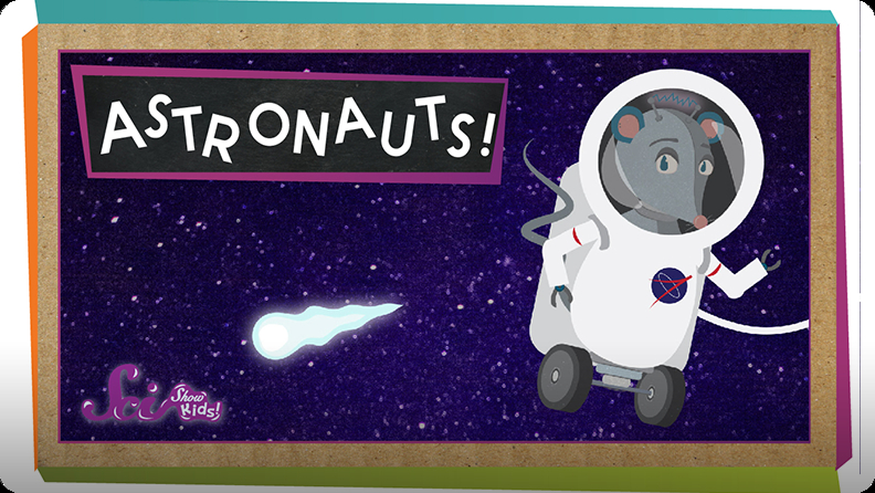 SciShow Kids: What Do Astronauts Do? Video | Discover Fun and ...