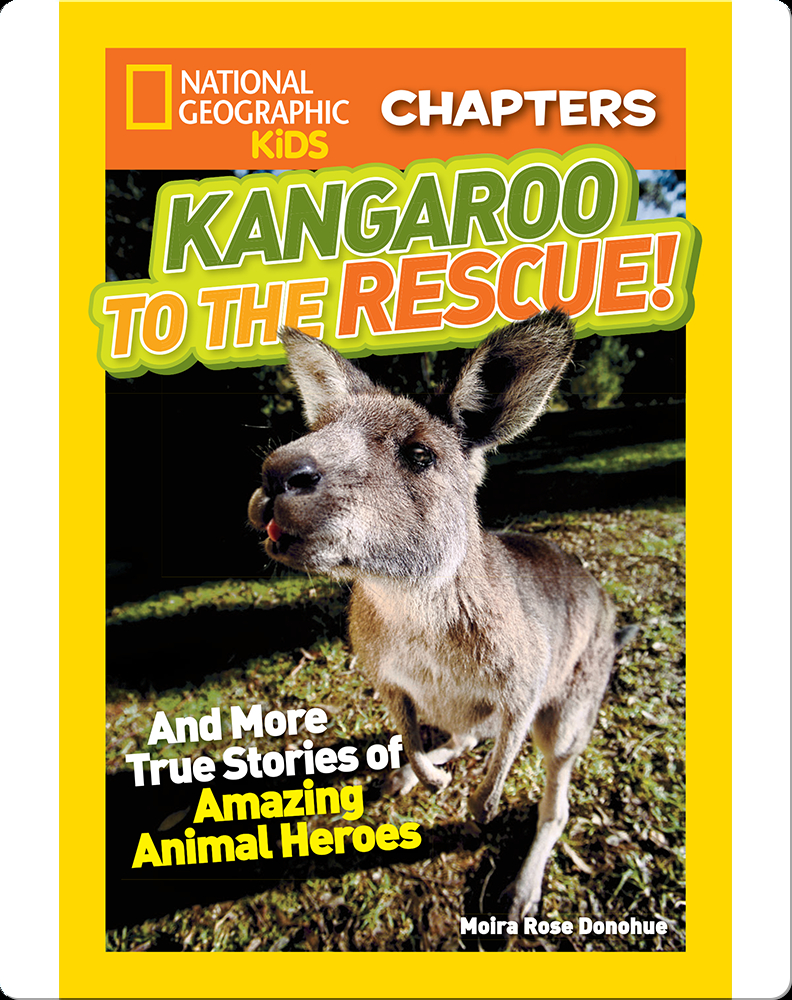 National Geographic Kids Chapters: Kangaroo to the Rescue! Book by Moira Rose Donohue | Epic