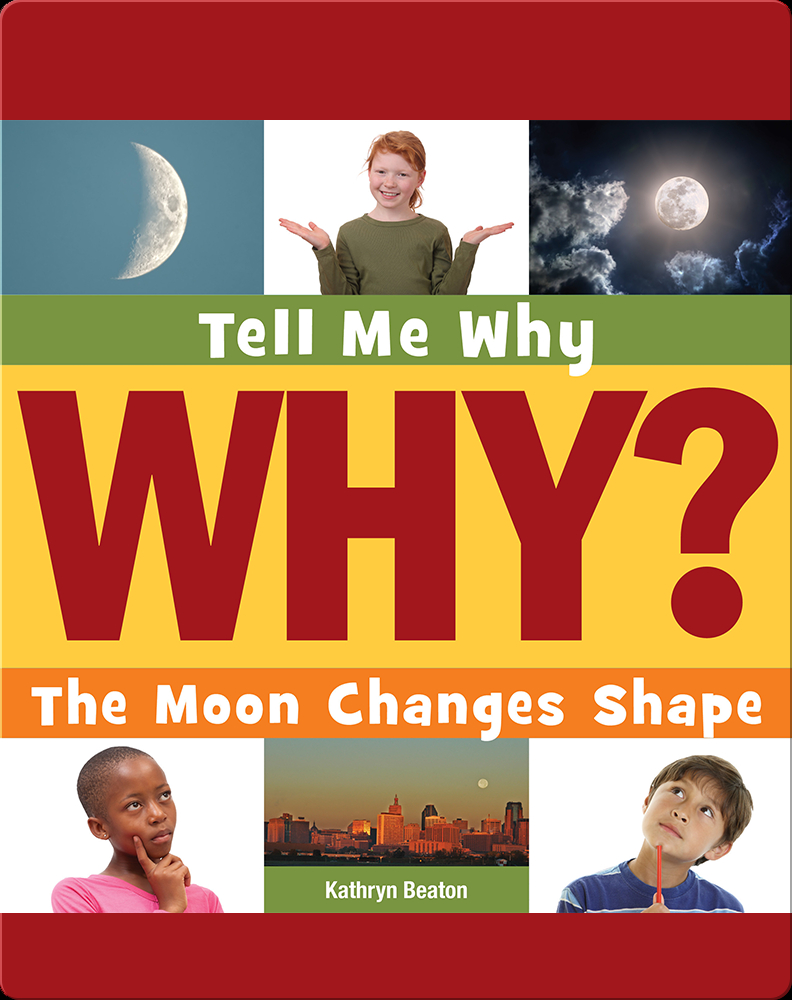 The Moon Changes Shape Book by Kathryn Beaton | Epic