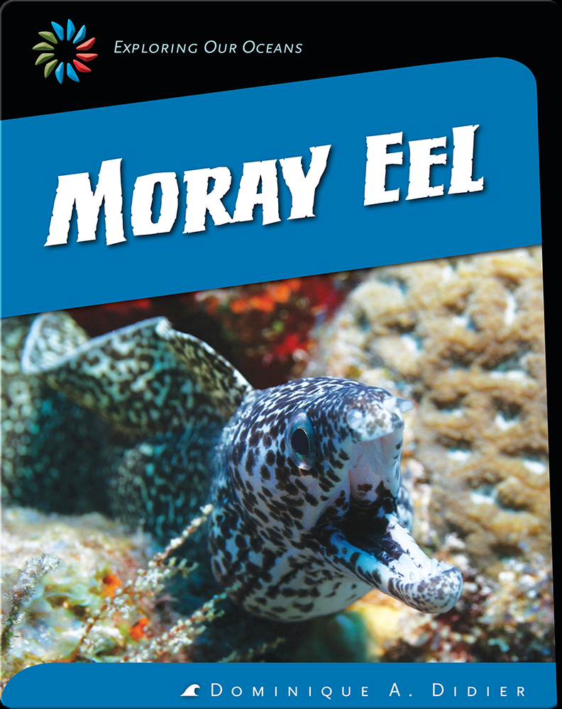 Moray Eel Book by Dominique A. Didier | Epic