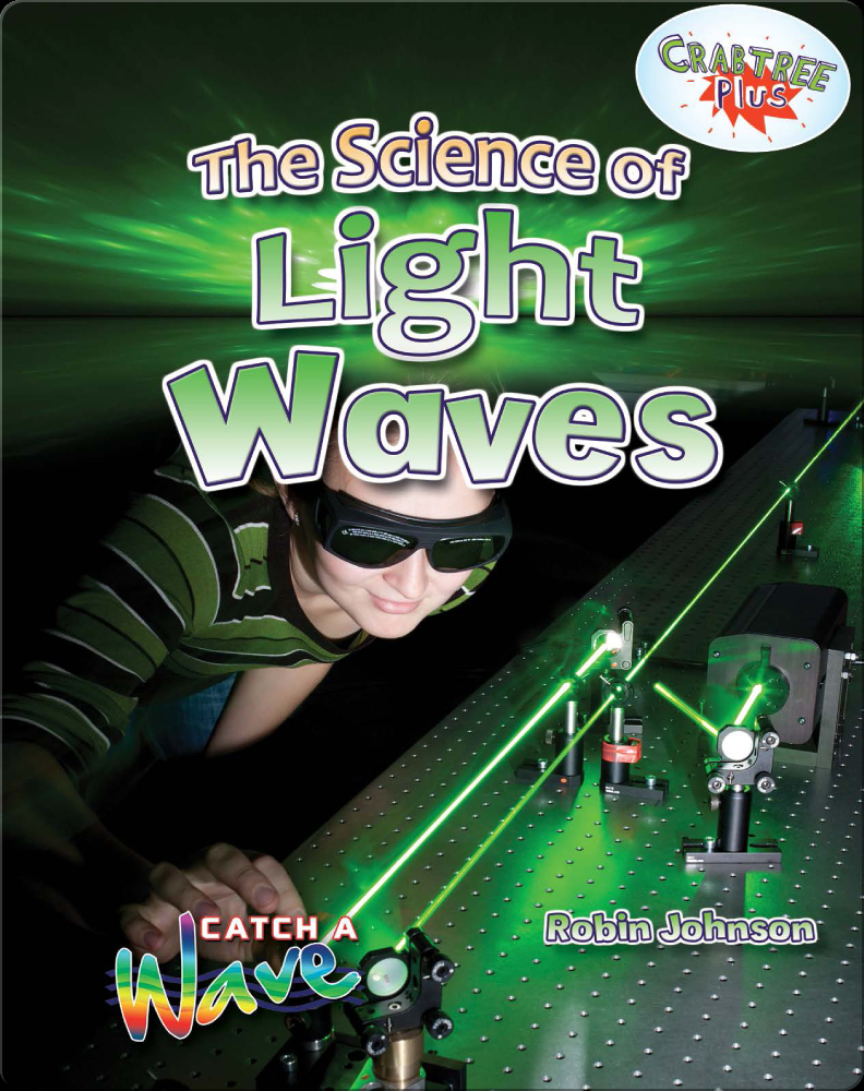 The Science of Light Waves Book by Robin Johnson | Epic
