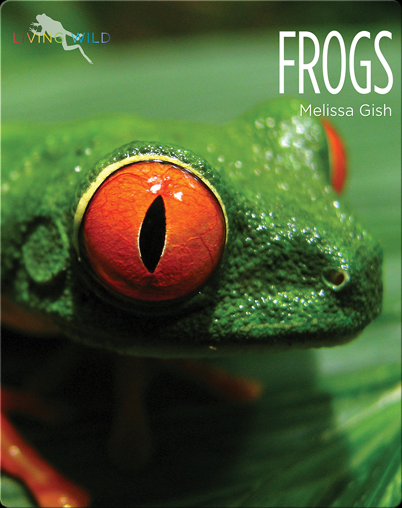 Frogs Book by Melissa Gish | Epic