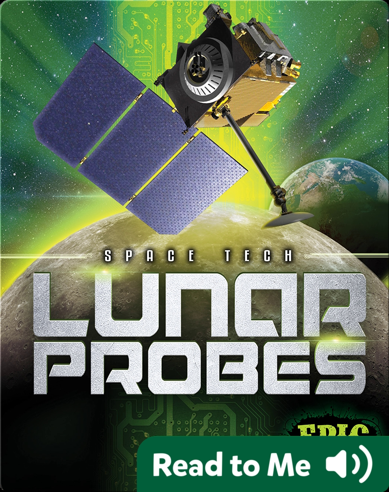 Space Tech: Lunar Probes Book by Allan Morey | Epic