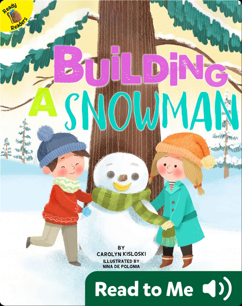 Building a Snowman Book by Carolyn Kisloski | Epic