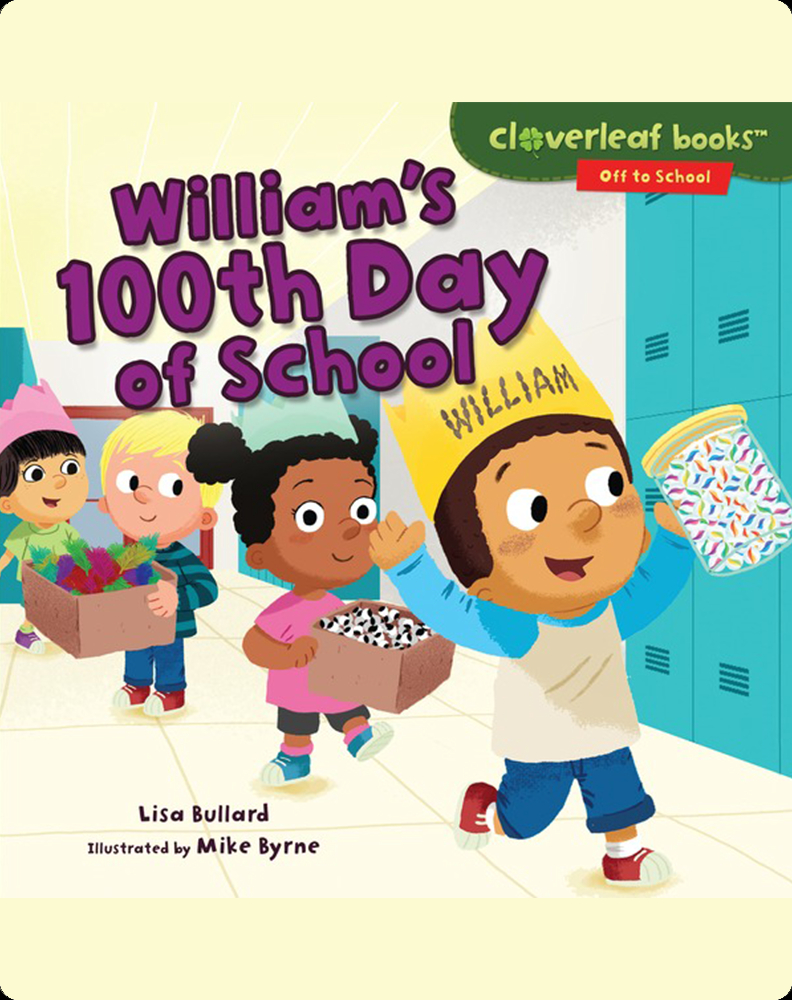 William's 100th Day of School Book by Lisa Bullard | Epic