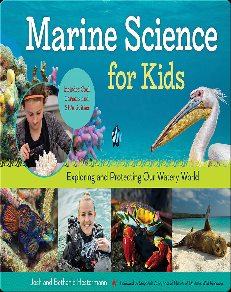Marine Science for Kids: Exploring and Protecting Our Watery World Book ...