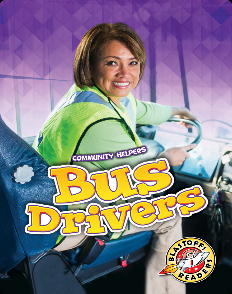 Community Helpers: Bus Drivers Book by Mari Schuh | Epic