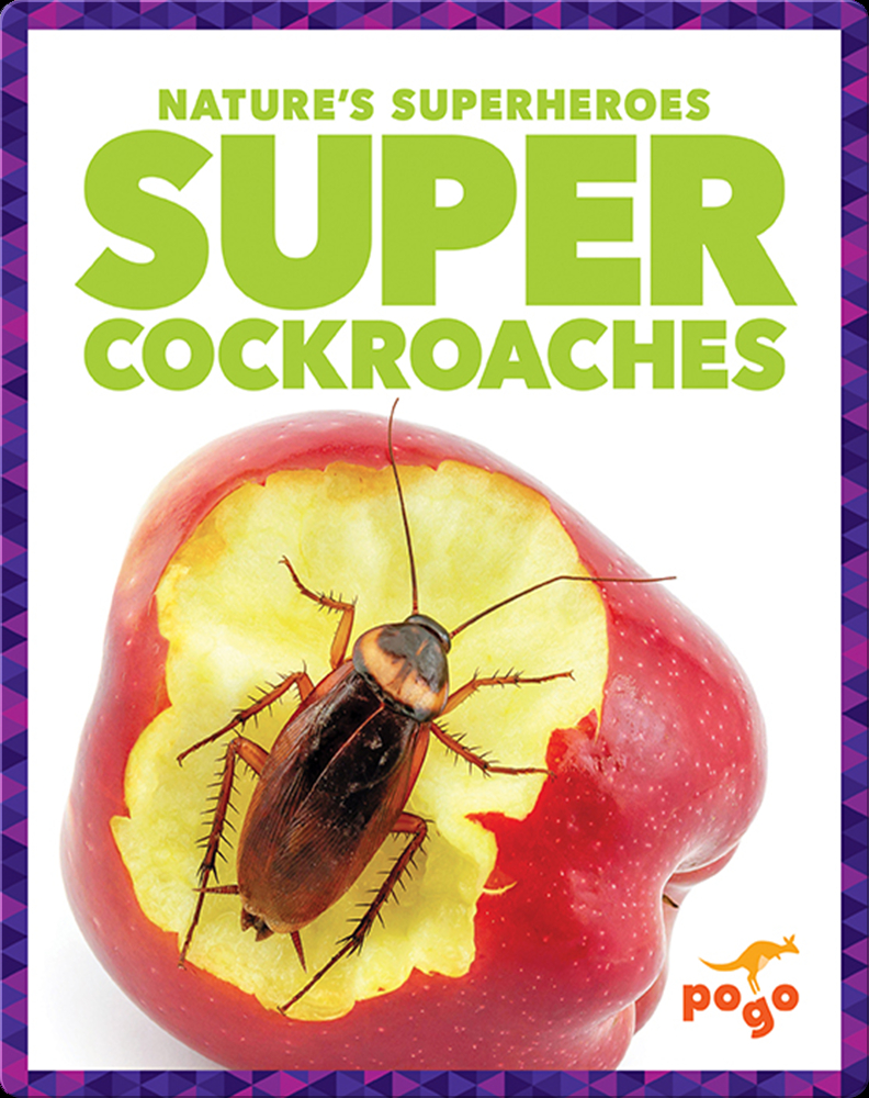 Super Cockroaches Book by Karen Latchana Kenney | Epic