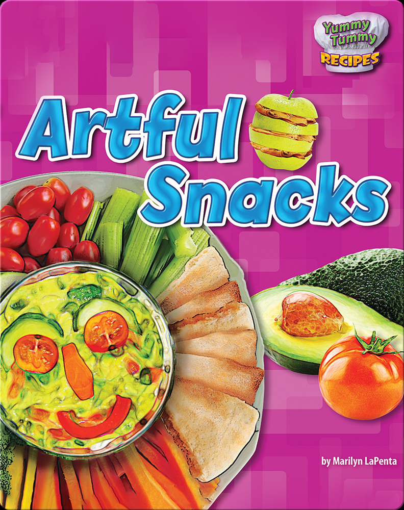 Artful Snacks Book by Marilyn LaPenta | Epic