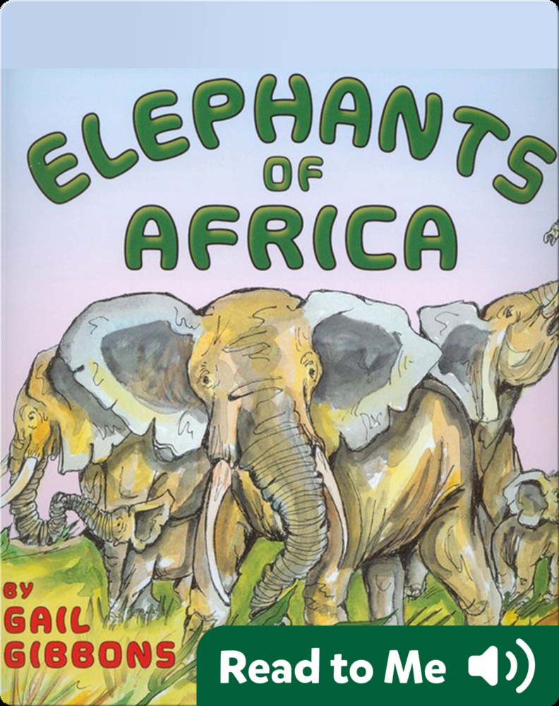 Elephants of Africa Book by Gail Gibbons | Epic