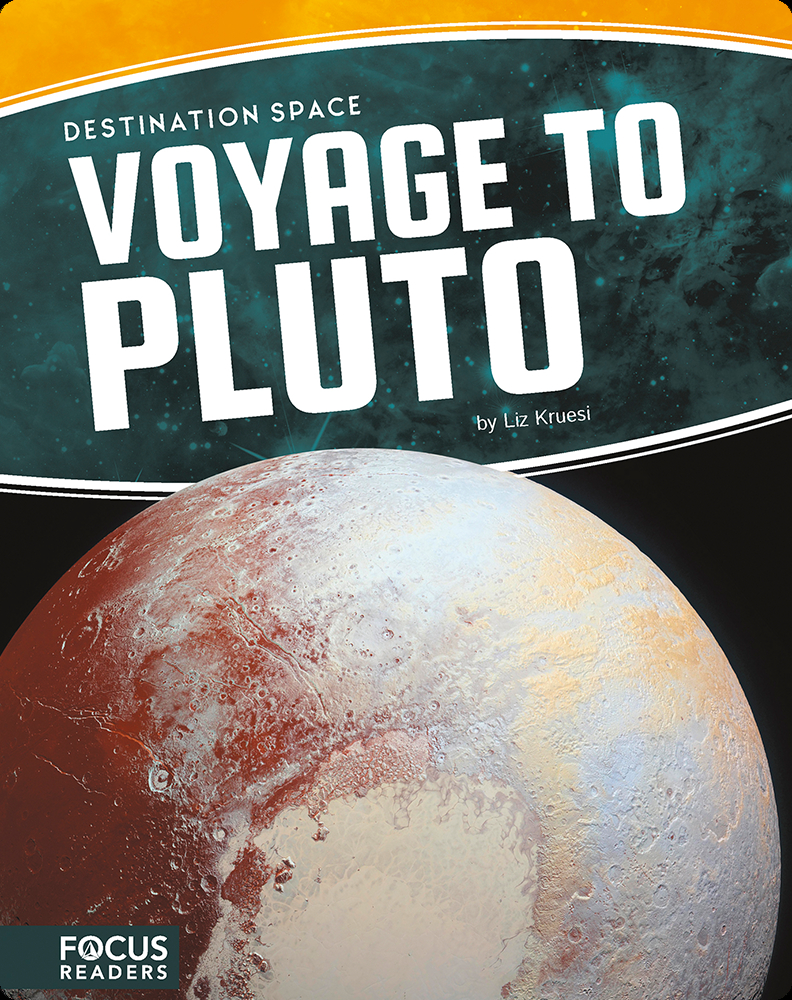 Voyage to Pluto Book by Liz Kruesi | Epic