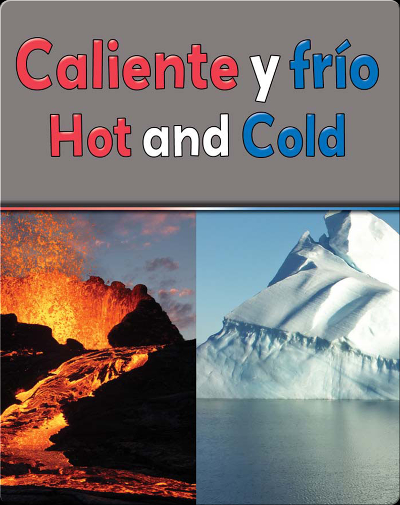 Caliente Y Frio (Hot and Cold) Book by Rourke Educational Media | Epic