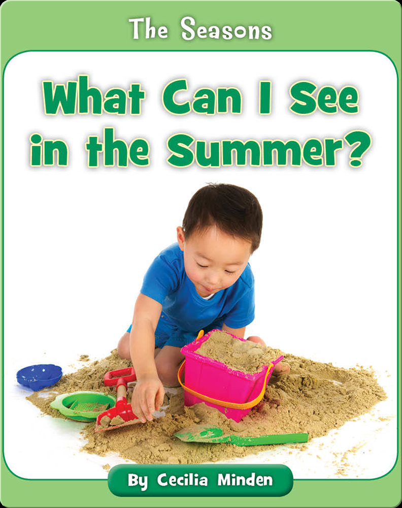 What Can I See in the Summer? Book by Cecilia Minden | Epic