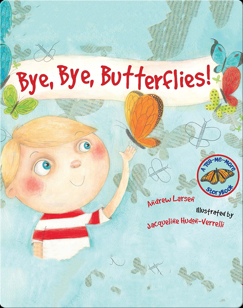 Bye Bye Butterflies Book by Andrew Larsen | Epic