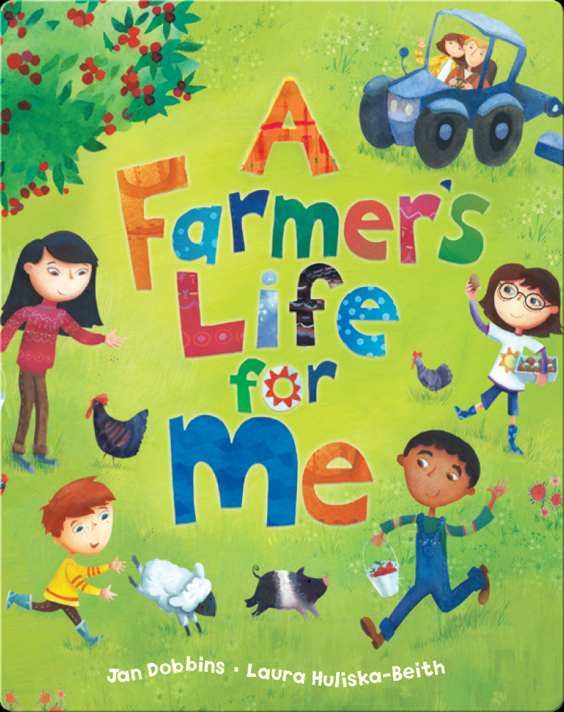 A Farmer's Life for Me Book by Jan Dobbins | Epic