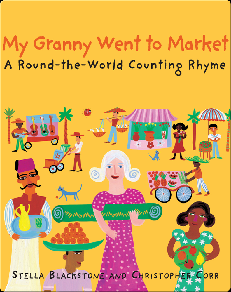 My Granny Went to Market Book by Stella Blackstone | Epic