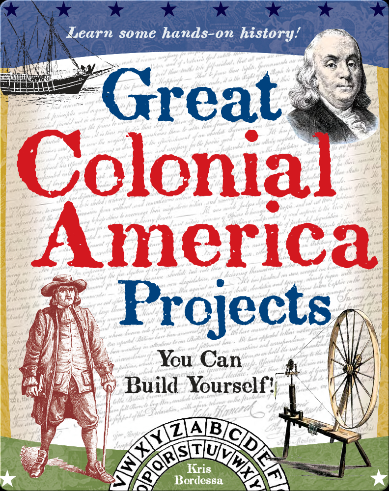 Great Colonial America Projects You Can Build Yourself Book by Kris ...
