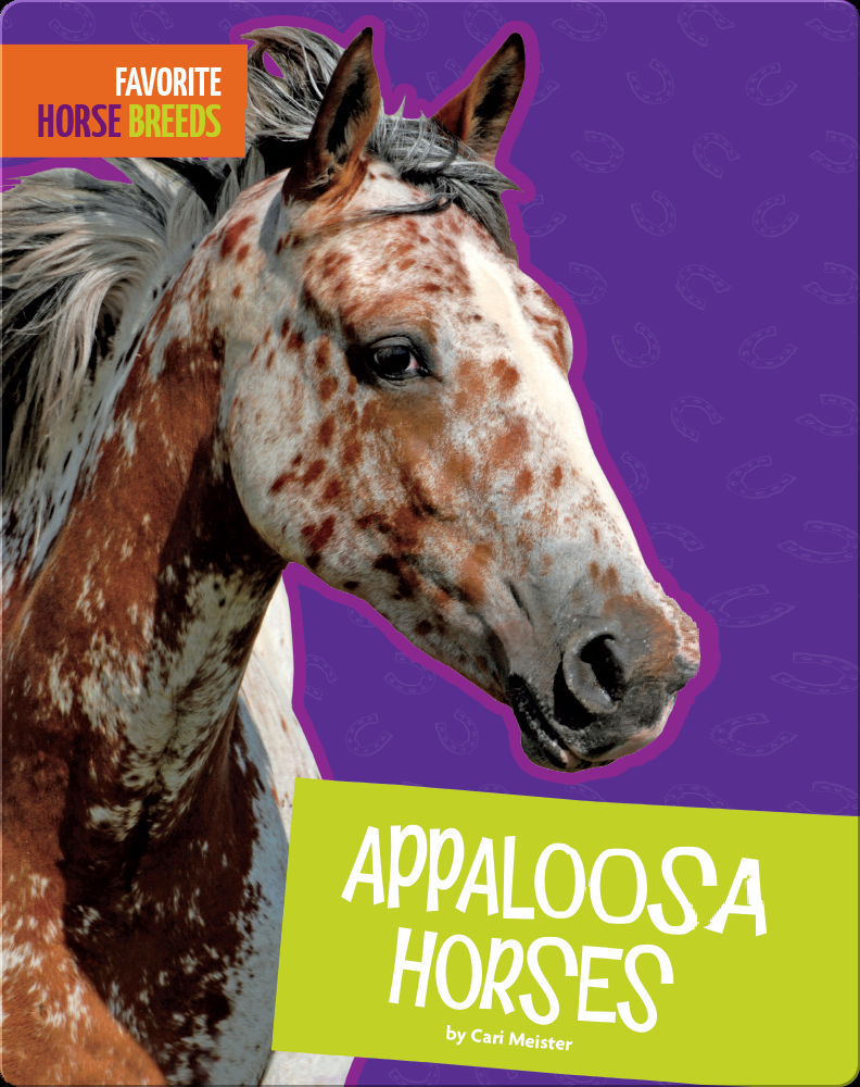 Appaloosa Horses Book by Cari Meister | Epic
