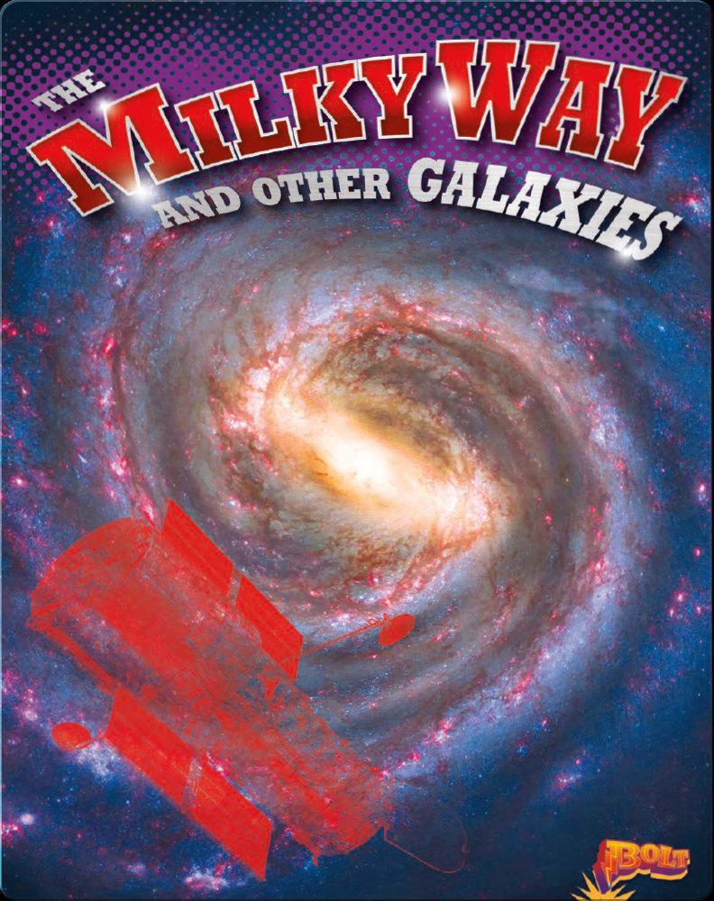 The Milky Way and Other Galaxies Book by Gail Terp | Epic