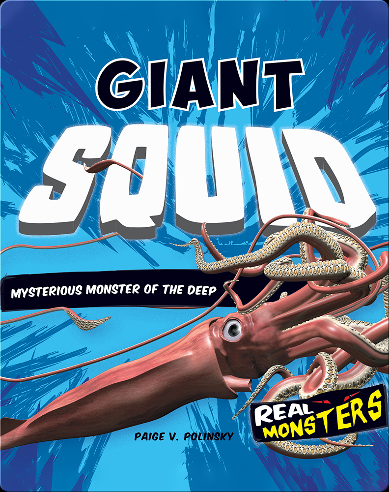 Giant Squid: Mysterious Monster of the Deep Book by Paige V. Polinsky ...