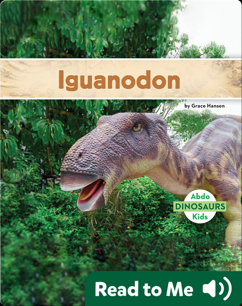Iguanodon Book by Grace Hansen | Epic
