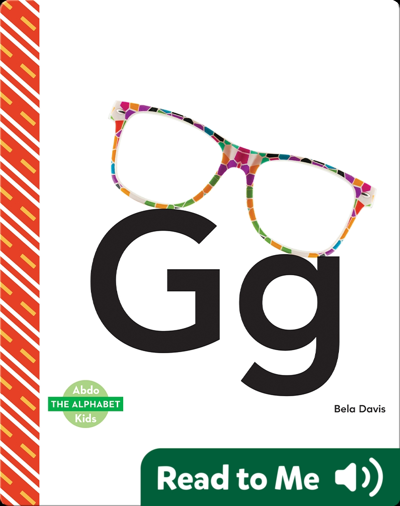 The Alphabet: Gg Book by Bela Davis | Epic