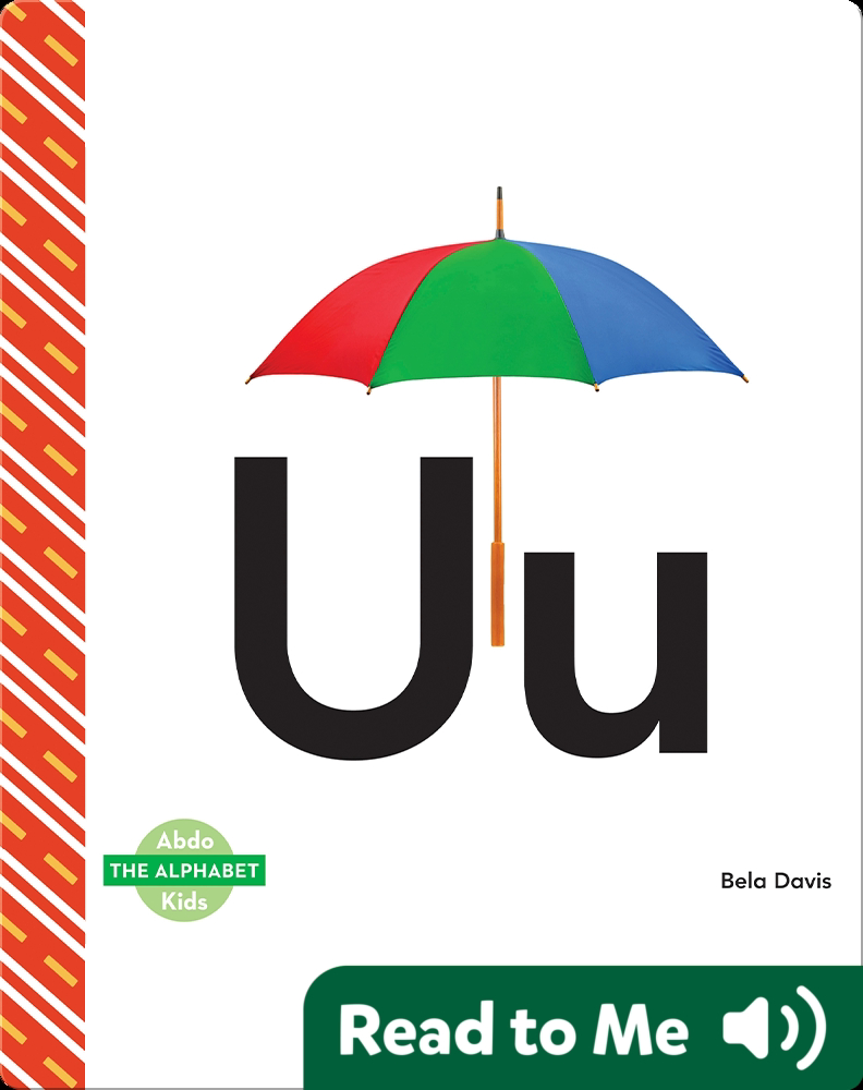The Alphabet: Uu Book by Bela Davis | Epic