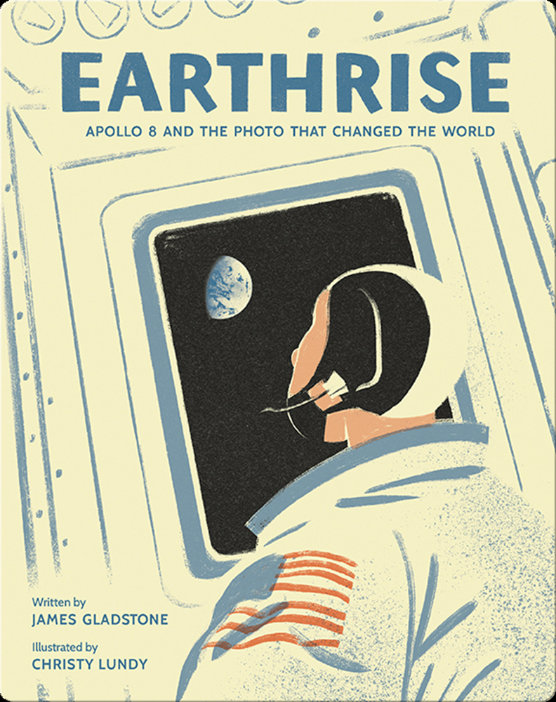 Earthrise: Apollo 8 and the Photo That Changed the World Book by James ...