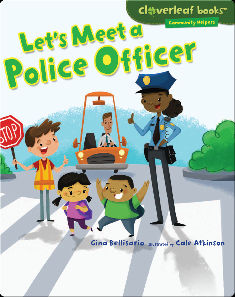 Let's Meet a Police Officer Book by Gina Bellisario | Epic