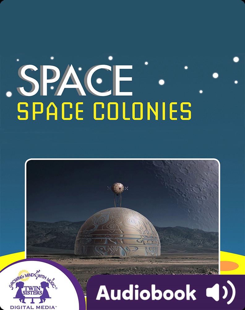 Space: Space Colonies Children's Audiobook by Kim Mitzo Thompson, Karen ...