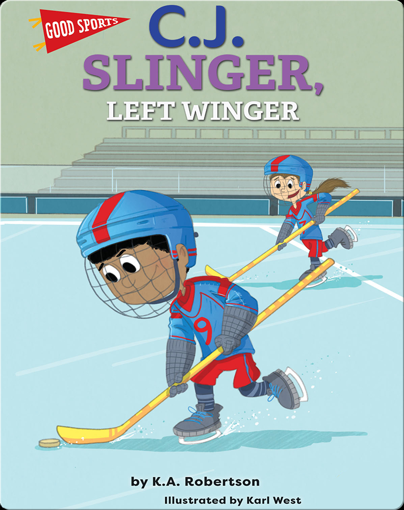 C.J. Slinger, Left Winger Book by K.A. Robertson | Epic