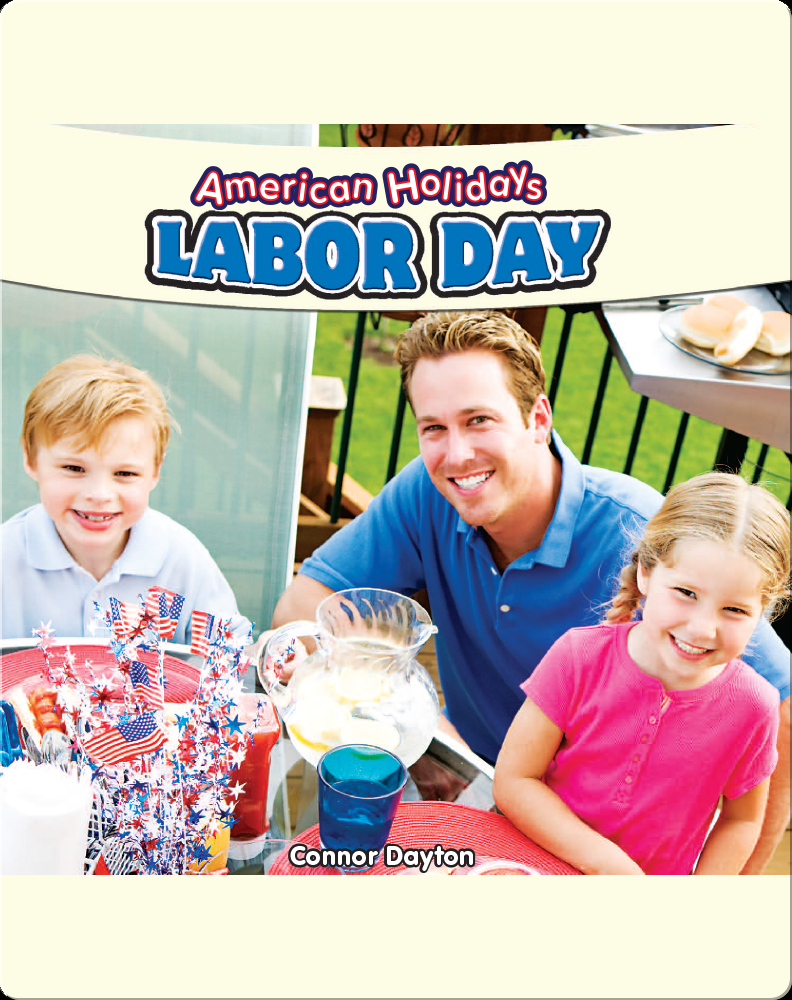 American Holidays: Labor Day Book by Connor Dayton | Epic