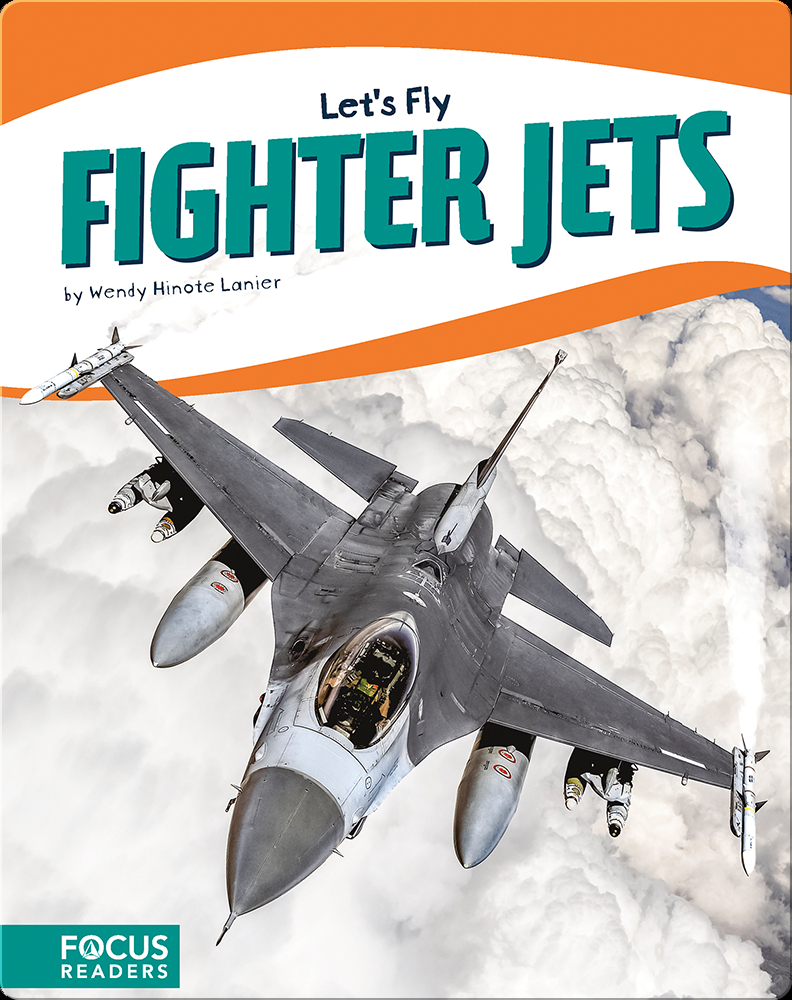 Let's Fly: Fighter Jets Book by Wendy Hinote Lanier | Epic