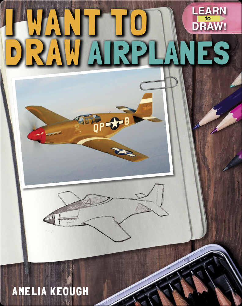 I Want to Draw Airplanes Book by Amelia Keough | Epic