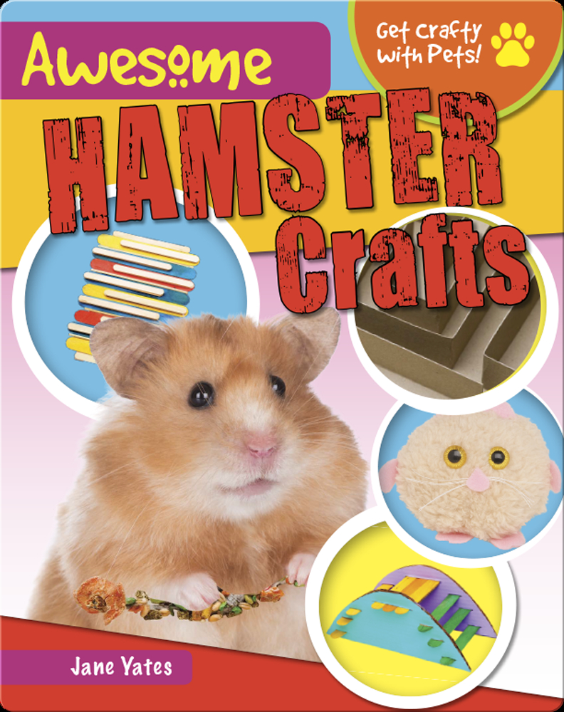 Awesome Hamster Crafts Book by Jane Yates | Epic
