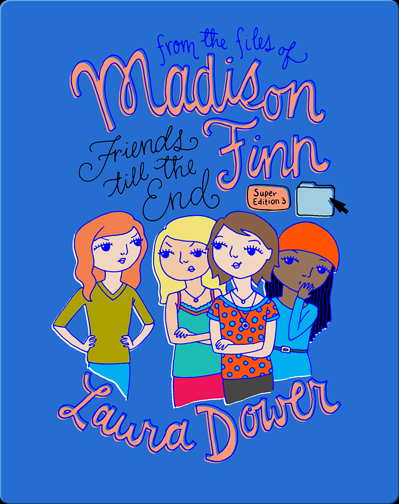 Friends till the End (From the Files of Madison Finn Super Edition ...