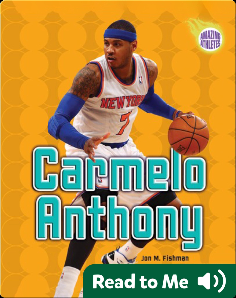 Carmelo Anthony Book by Jon M. Fishman | Epic